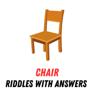 70+ Riddles About Chair With Answers - Riddle Quests